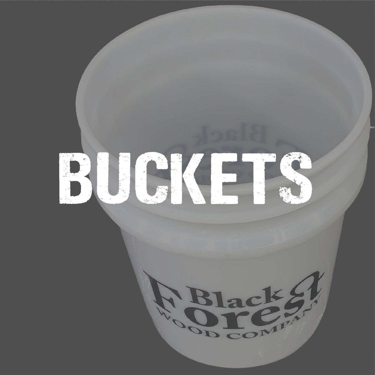 Buckets – Black Forest Wood Co.